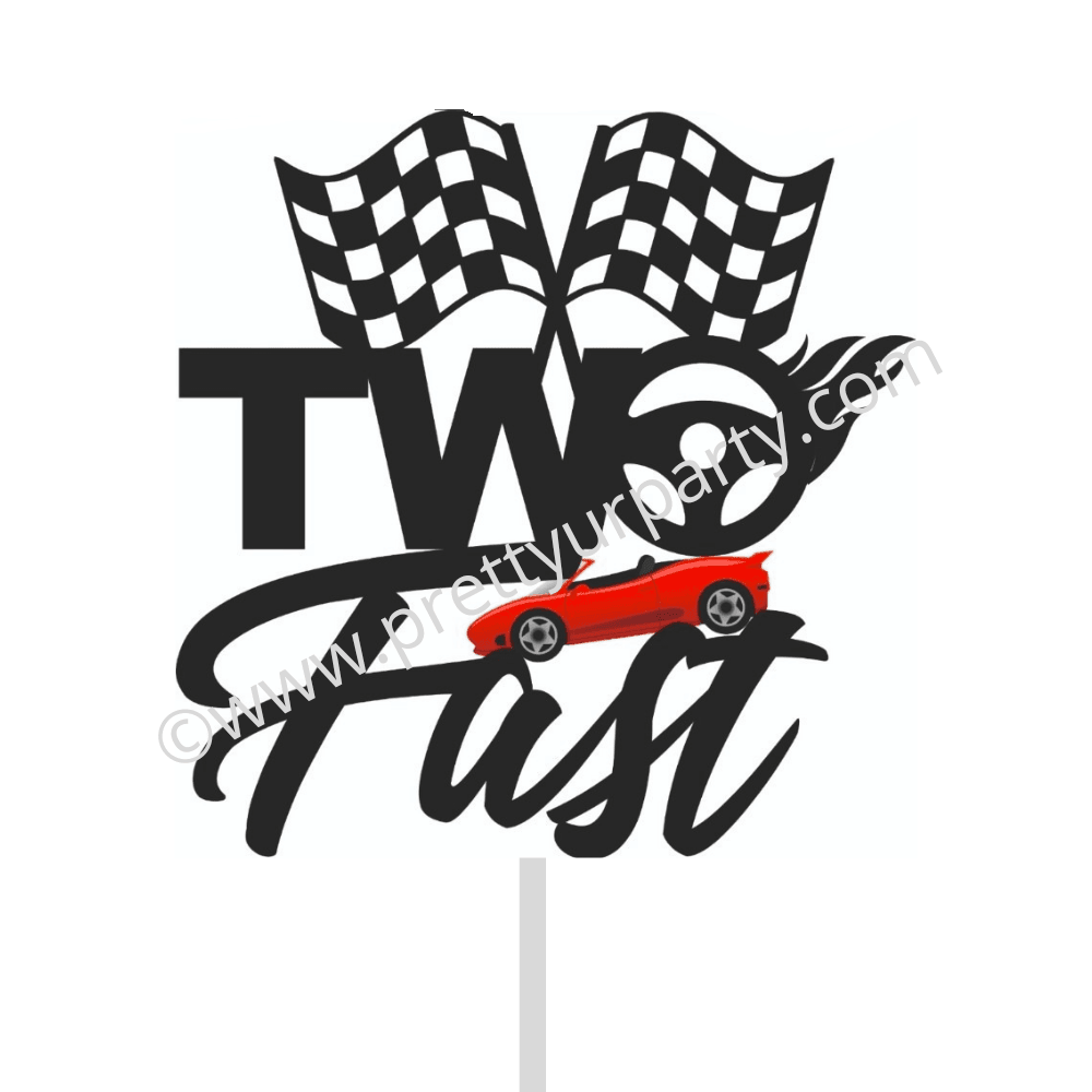 Two Fast Cake Topper – PRETTY UR PARTY